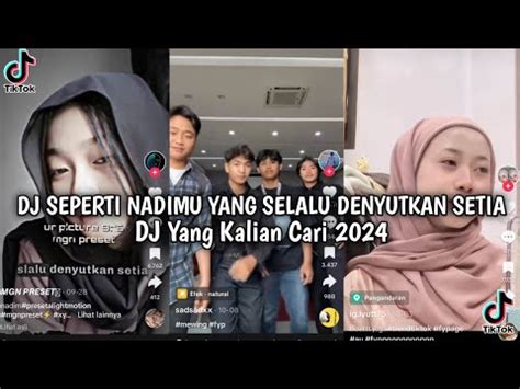 DJ ORANG YANG SAMA | DJ SEPERTI NADIMU YANG SELALU DENYUTKAN SETIA VIRAL TIK TOK TERBARU 2024 ...