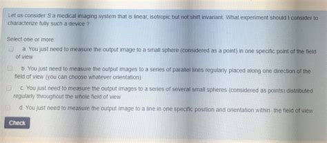 Solved Let Us Consider S A Medical Imaging System That Is