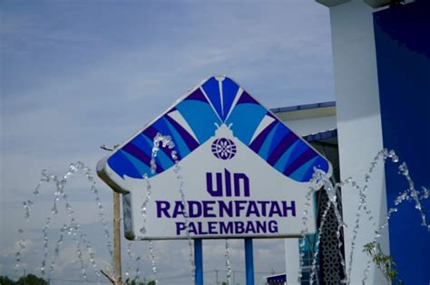 Mengenal UIN Raden Fatah Universitas Negeri Pesaing Unsri Yang Punya