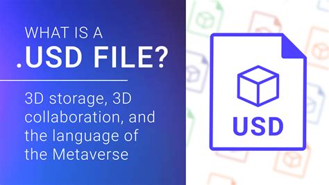 what is a usd file 3d collaboration and storage format marxent