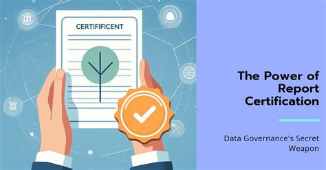 report certification the unsung hero of data governance