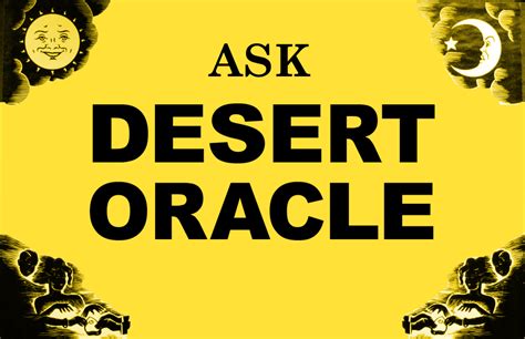 Ask Desert Oracle Desert Oracle