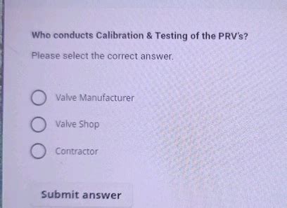 Who Conducts Calibration Testing Of The PRVs StudyX