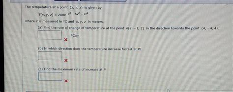 Solved The Temperature At A Point X Y Z Is Given By Chegg