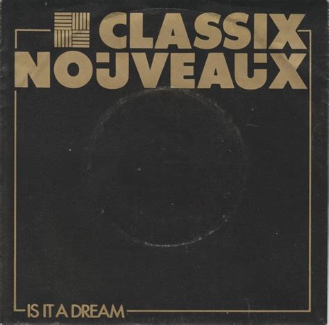 Classix Nouveaux Is It A Dream Releases Discogs