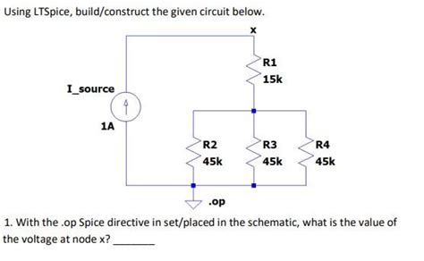 Solved Using Ltspice Build Construct The Given Circuit Chegg