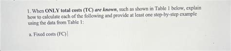 Solved 1 When Only Total Costs Tc Are Known Such As