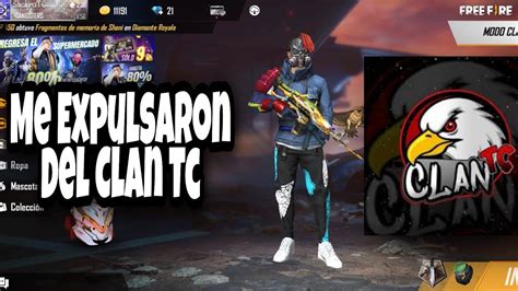 Me Expulsaron Del Clan Tc Por Qué FREE FIRE YouTube