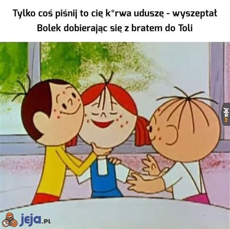 Bolek I Lolek Jejapl