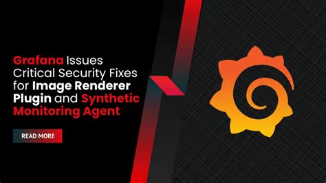 grafana issues critical security fixes for image renderer plugin and