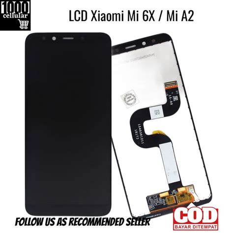 LCD Touchscreen Xiaomi Mi A2 Kualitas Terbaik Lcd Mi A2 1000 Cellular Lazada Indonesia