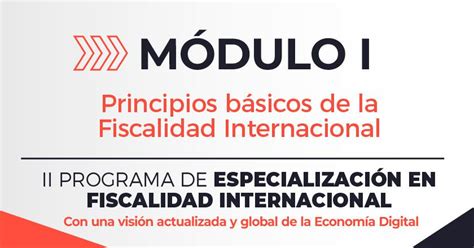 Módulo I Principios básicos de la Fiscalidad Internacional Quantum Escuela de Negocios