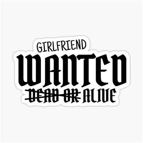 Girlfriend Wanted Sticker For Sale By Varienrs Redbubble