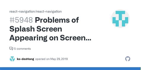 Problems Of Splash Screen Appearing On Screen When Move Screen · Issue