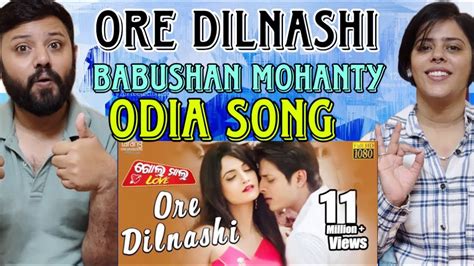 Ore Dilnashi Full Video Song Reaction Golmal Love Babushan Mohanty