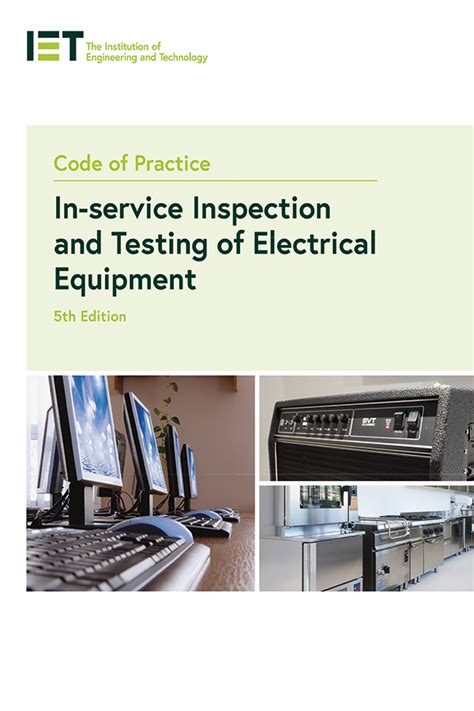 The IET Shop Code Of Practice For In Service Inspection And Testing Of Electrical Equipment