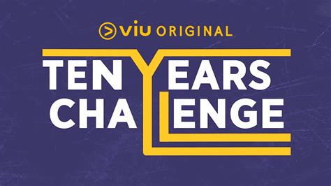 Trailer Ten Years Challenge｜trailers Viu Indonesia