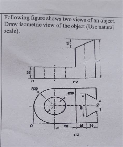Solved Following Figure Shows Two Views Of An Object Draw