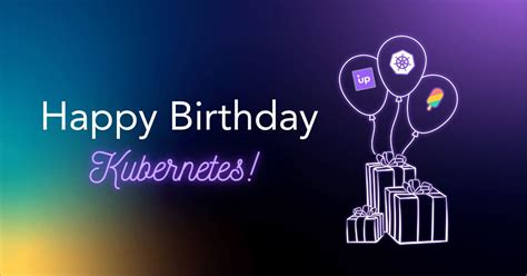 Upbound On Linkedin 🎁 Happy 10th Birthday Kubernetes Laying The