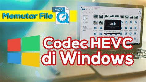 Cara Install File Codec HEVC Di Windows 10 How To Play Memutar File