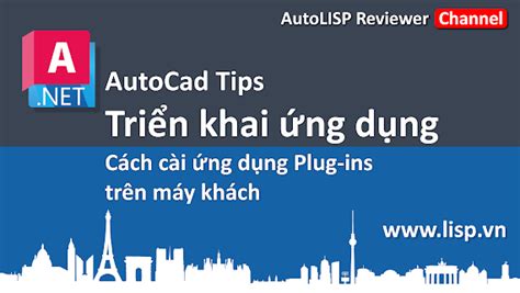 autolisp reviewer tự động tải lisp dll arx vào autocad triển khai