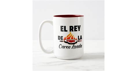 Latino Dad El Rey De La Carne Asada Two Tone Coffee Mug Zazzle
