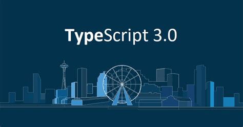 Typescript 30 Is Now Available For Download And Heres Whats New In