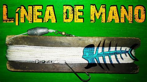 Como armar Línea de Mano para Pescar EFICIENTE YouTube