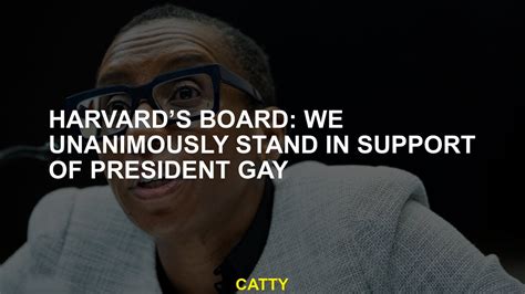 Harvards Board We Unanimously Stand In Support Of President Gay Youtube