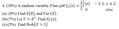 solved a random variable x has pdf f x x find e[x] and