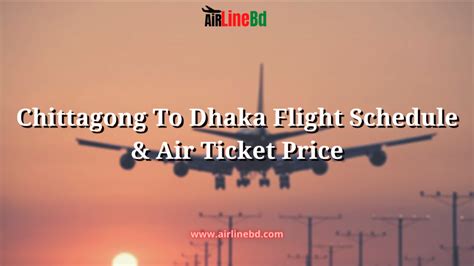 Dhaka To Chittagong Flight Schedule Air Ticket Price 2021 AirlineBD