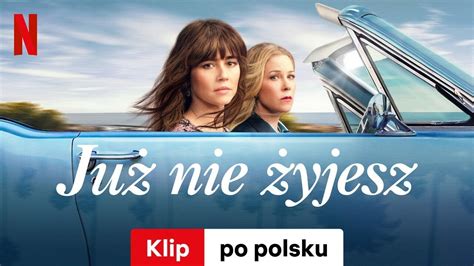 Już nie żyjesz Sezon 3 Klip Zwiastun po polsku Netflix YouTube