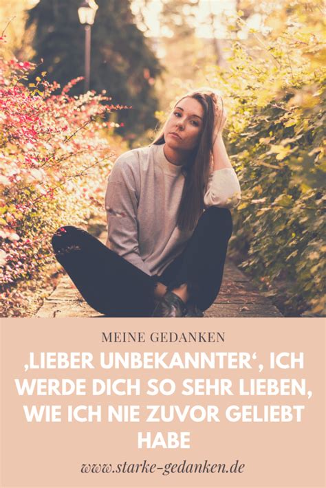 Lieber Unbekannter Ich Werde Dich So Sehr Lieben Wie Ich Nie Zuvor
