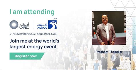 Prashant Thakekar On Linkedin Adipec2024 Adipec Adnoc Energy