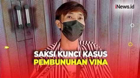 Saksi Kunci Kasus Pembunuhan Vina Di Cirebon Mengenali Wajah Pelaku
