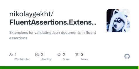 Github Nikolaygekhtfluentassertionsextensionjson Extensions For