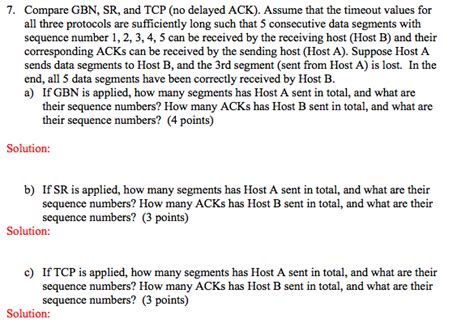 Solved 7 Compare Gbn Sr And Tcp No Delayed Ack Assume