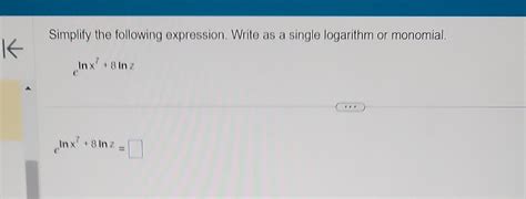 Solved Simplify The Following Expression Write As A Single