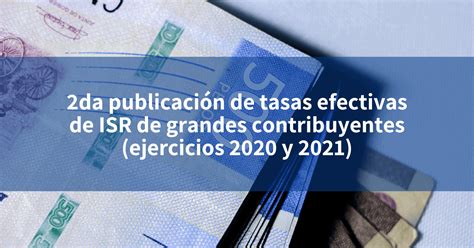 2da Publicación De Tasas Efectivas De Isr De Grandes Contribuyentes