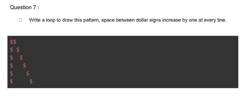 Solved Question Write A Loop To Draw This Pattern Space Chegg Com