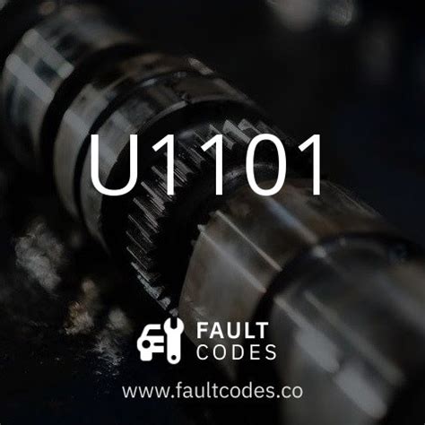 U1101 Fault Code Meaning FaultCodes Co
