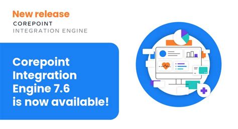 Corepoint Integration Engine Version 7 6 Is Now Available Rhapsody