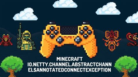 Fix Minecraft Io Netty Channel Abstractchannel Annotatedconnectexception Error