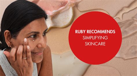 ruby recommends simplifying skincare