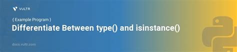 Python Program To Differentiate Between Type And Isinstance Vultr