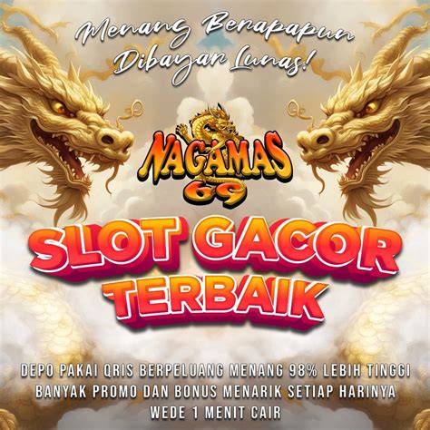 Situsnagamas69 Situs Slot Gacor Event Scatter Hitam Berhadiah Ratusan