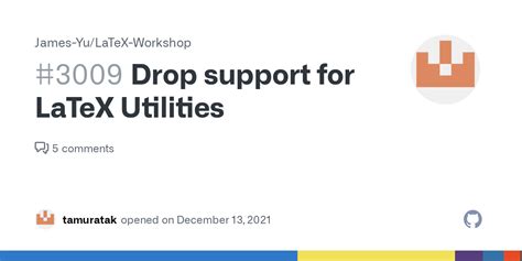 Drop Support For LaTeX Utilities Issue James Yu LaTeX Workshop GitHub