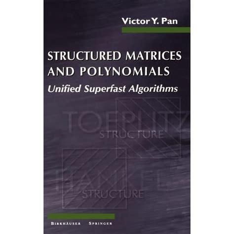 Structured Matrices And Polynomials Unified Superfast Algorithms Hardcover