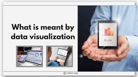 What Is Meant By Data Visualization Iabac