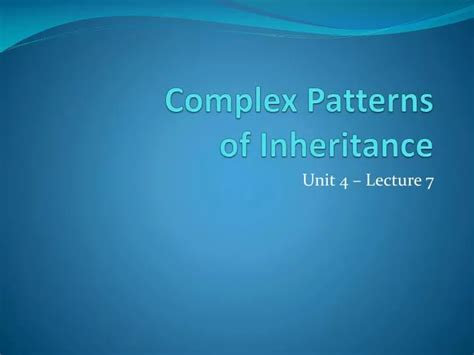 PPT Complex Patterns Of Inheritance PowerPoint Presentation Free Download ID 1171104